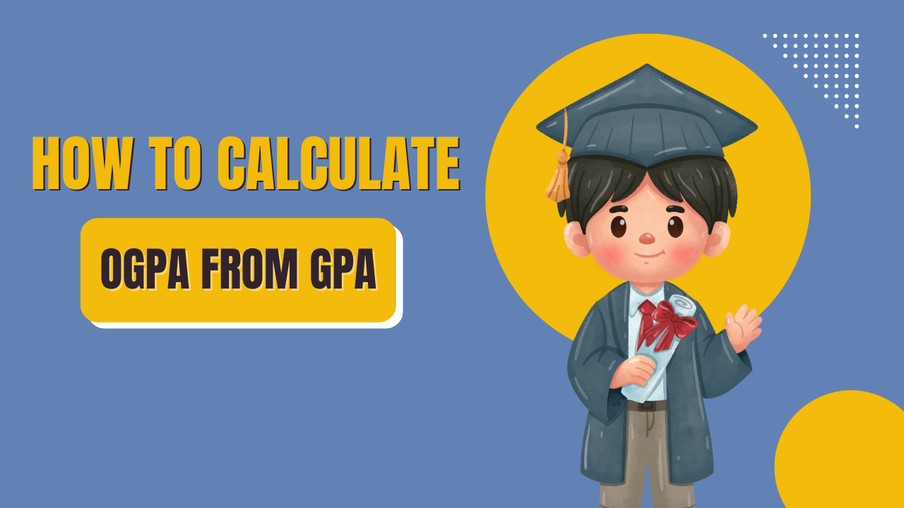 How to calculate OGPA from GPA ? - CGPA To Percentage